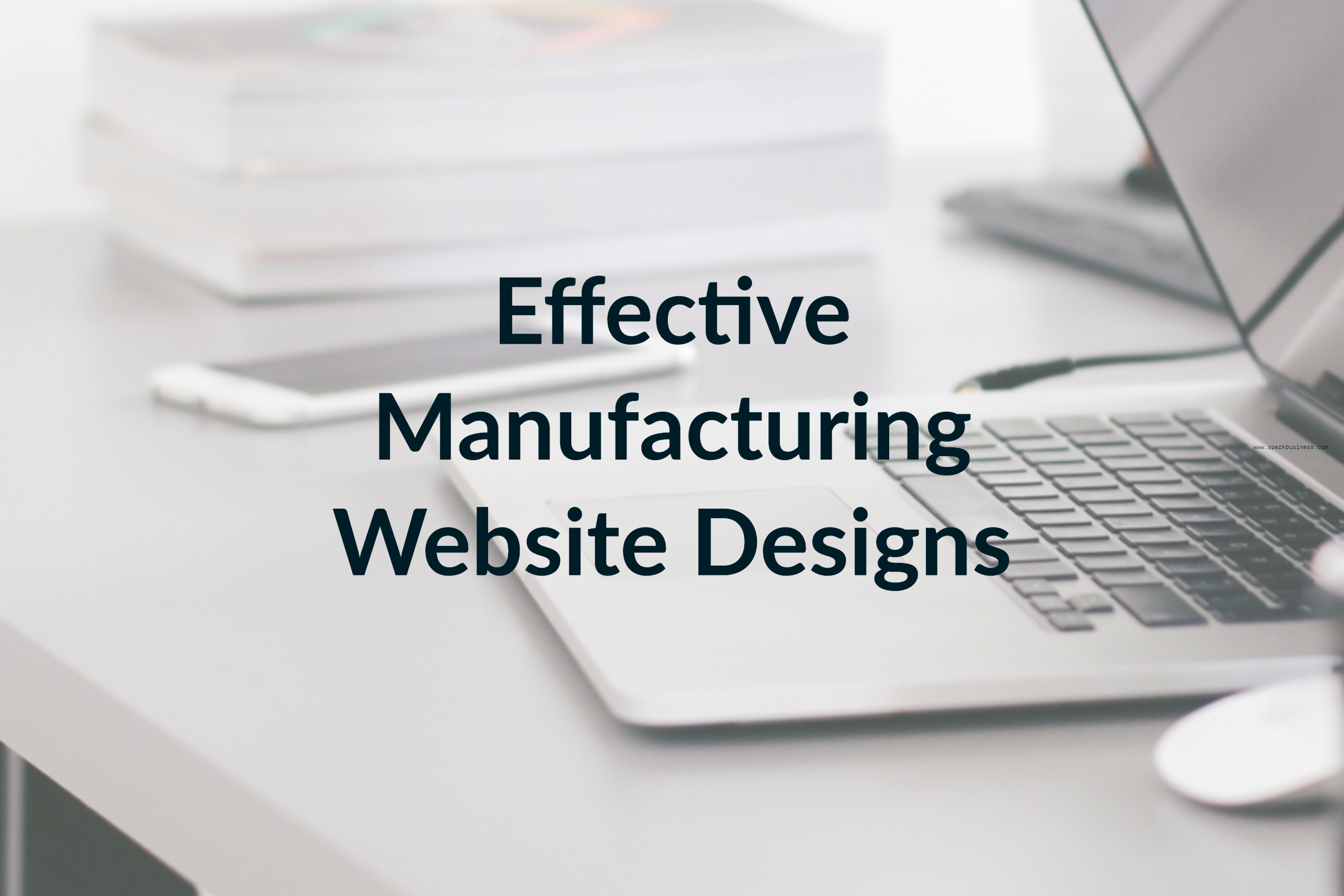 Effective Manufacturing Website Design - Galvanic Solutions